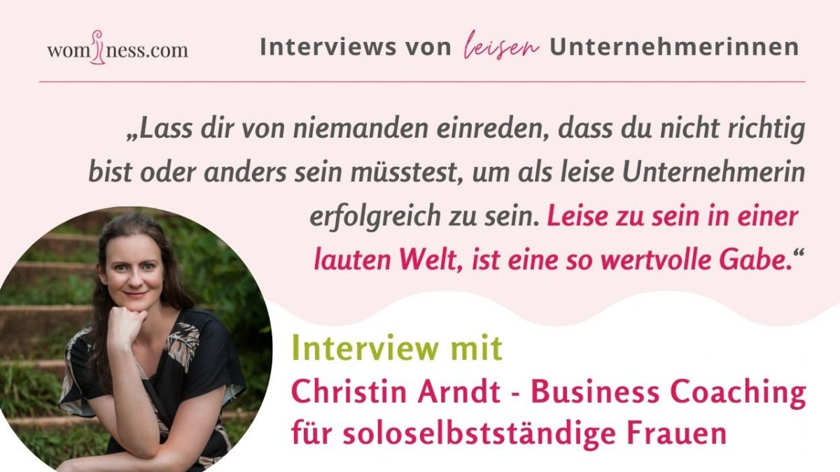 Interview mit Christin Arndt - Business Coaching für soloselbstständige Frauen - Wominess